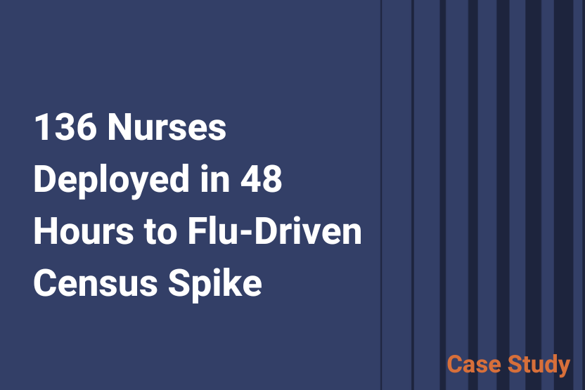 48-Hour Nurse Deployment: Fastaff's Rapid Response to Flu-Driven Census ...