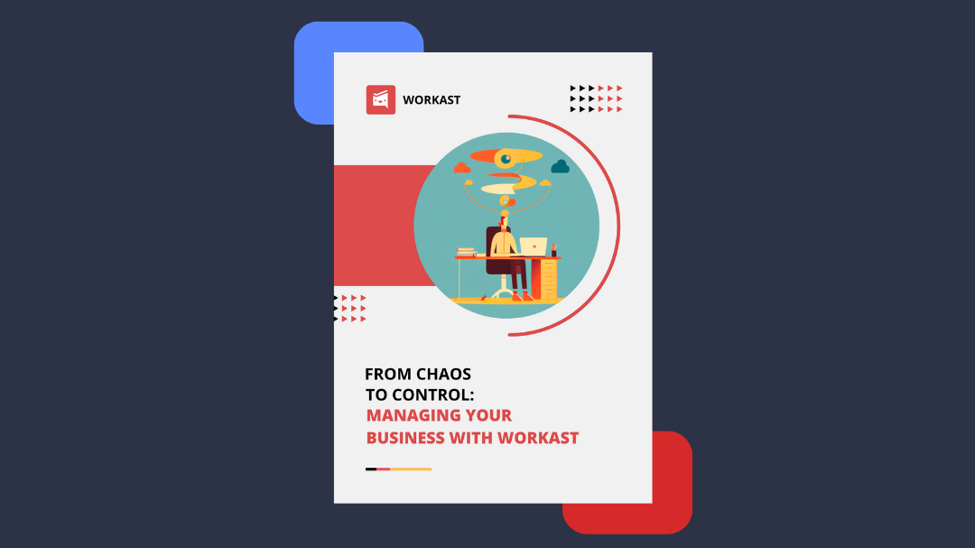 From Chaos To Control: Managing Your Business With Workast | Template ...