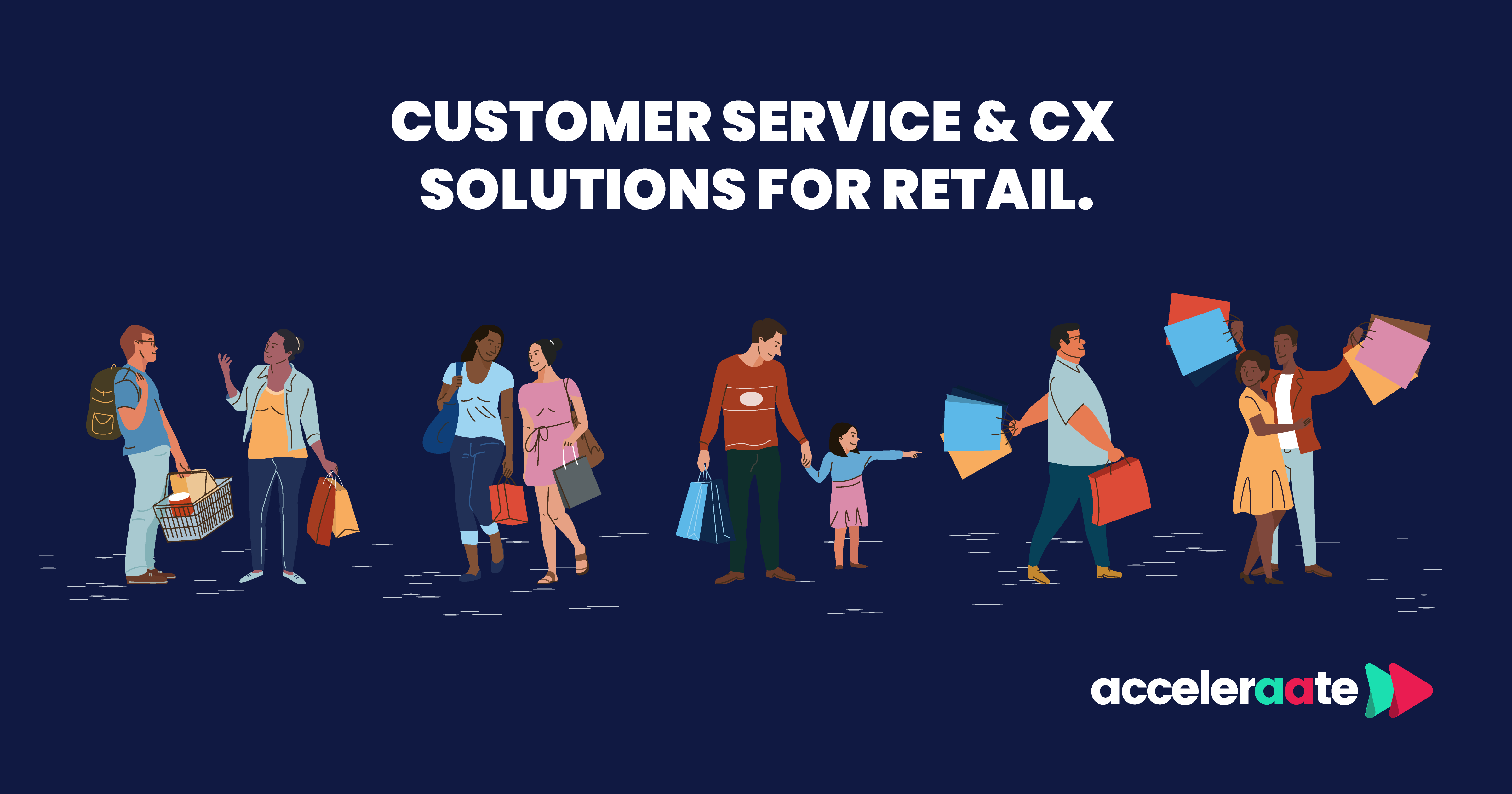 Customer Service Solutions for Retail and eCommerce | Acceleraate