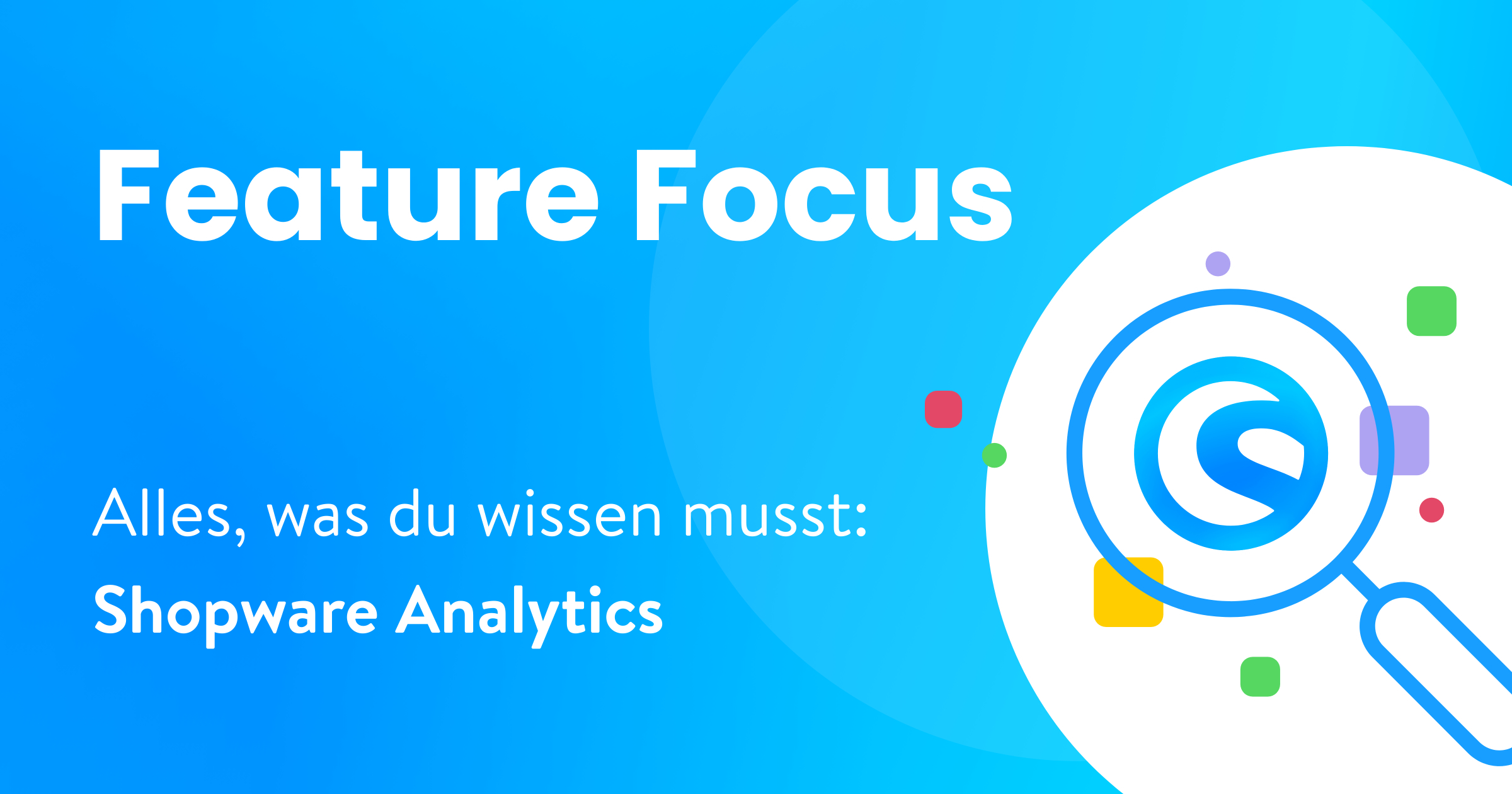 Shopware Analytics – jetzt verfügbar! | Shopware Shopware Analytics – jetzt verfügbar! | Shopware