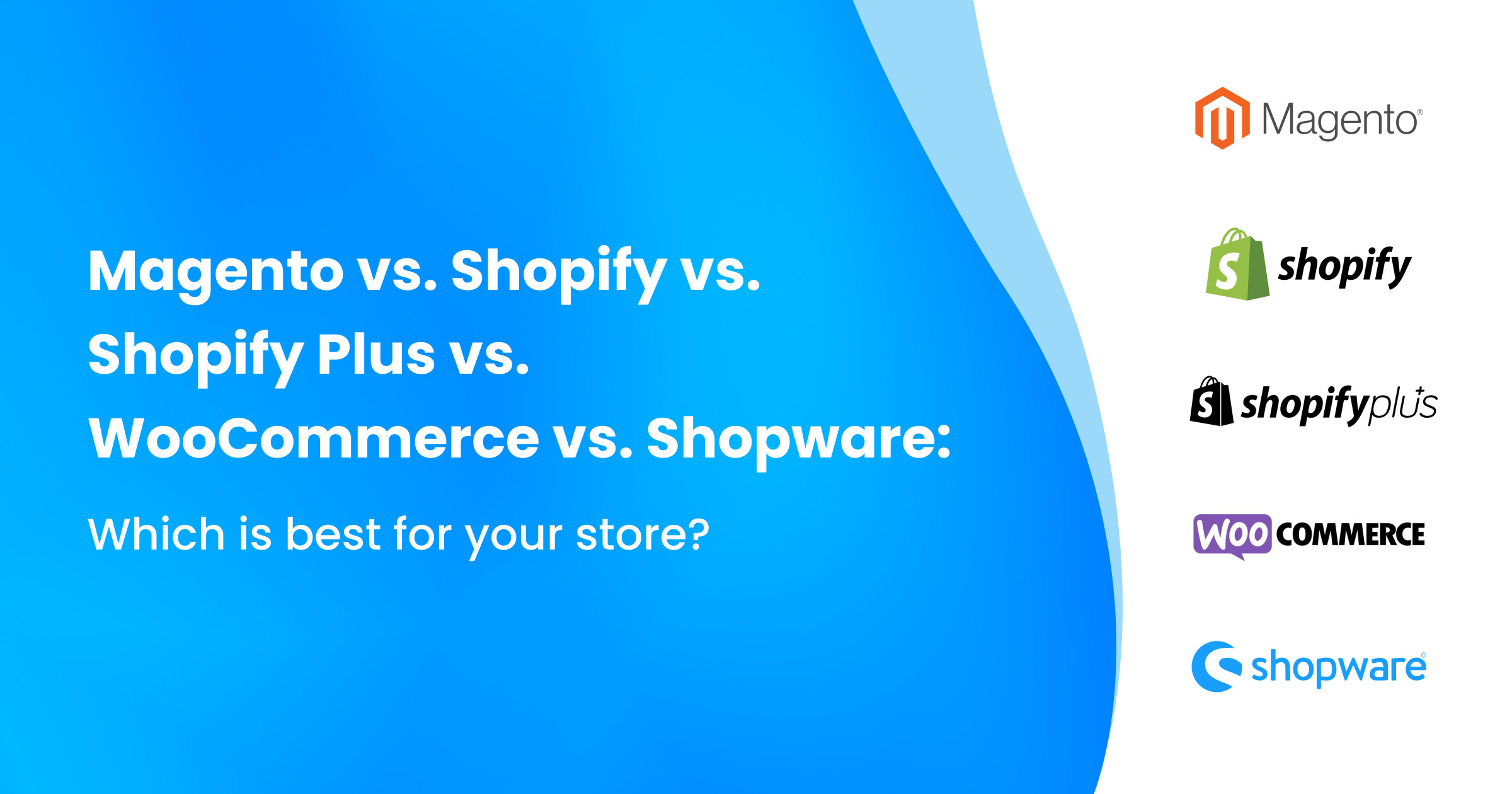 Magento vs. Shopify vs. WooCommerce vs. Shopware: which is best? | Shopware Magento vs. Shopify vs. WooCommerce vs. Shopware: which is best? | Shopware