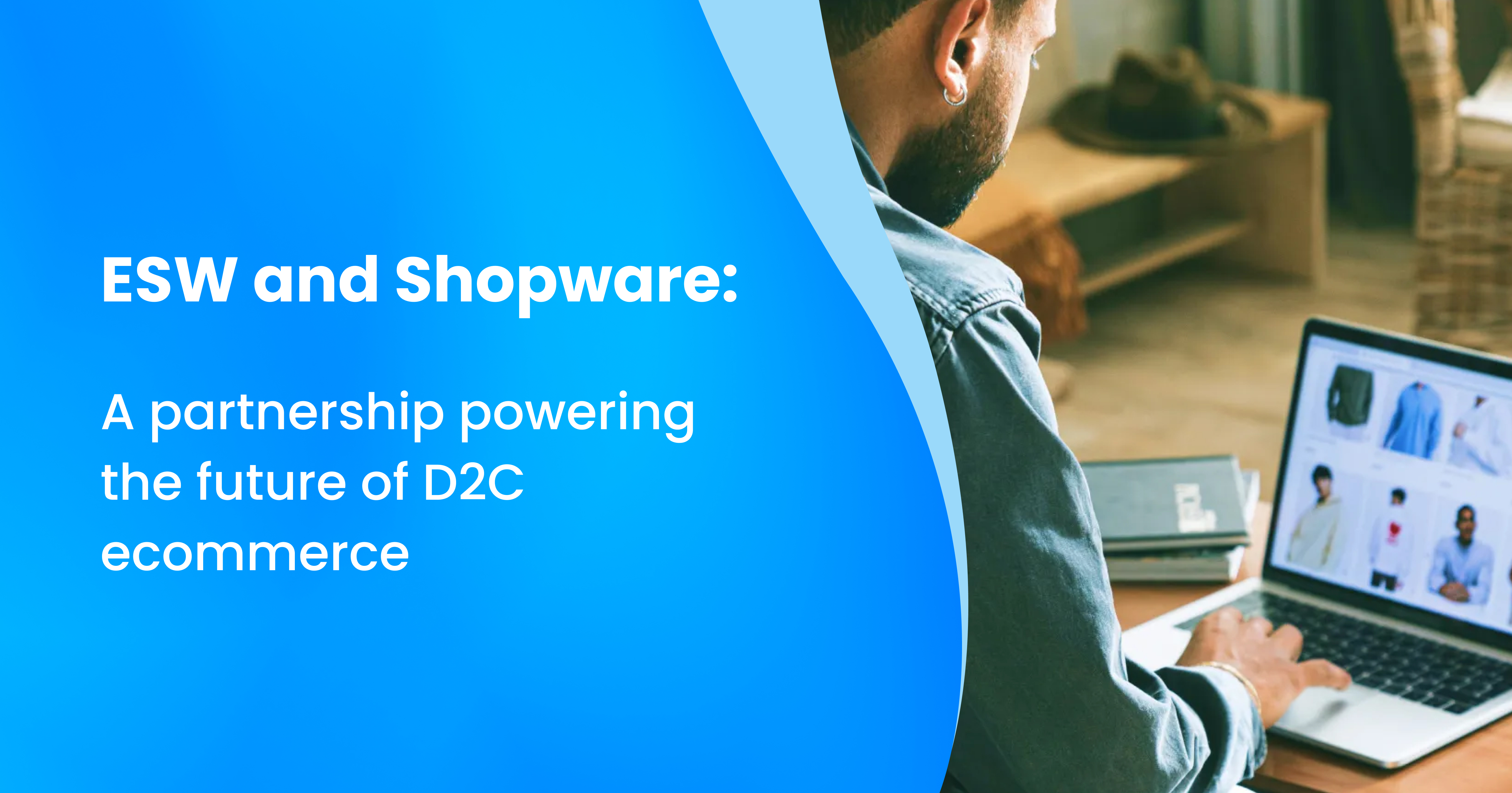 ESW + Shopware: A Partnership Powering the Future of D2C Ecommerce ...