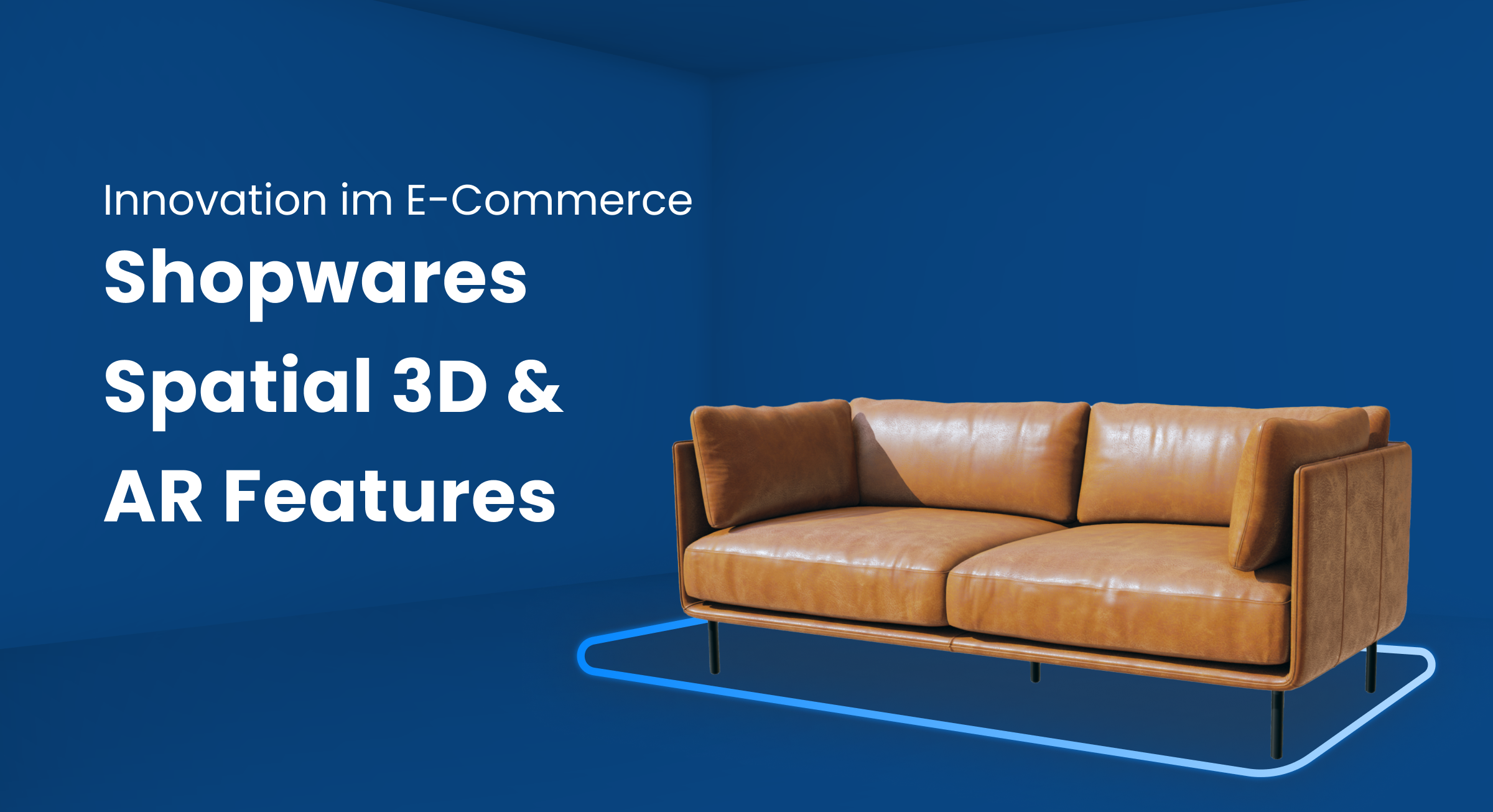Shopware und Spatial Commerce: Revolutioniere Online-Shopping mit 3D- & AR-Tools | Shopware