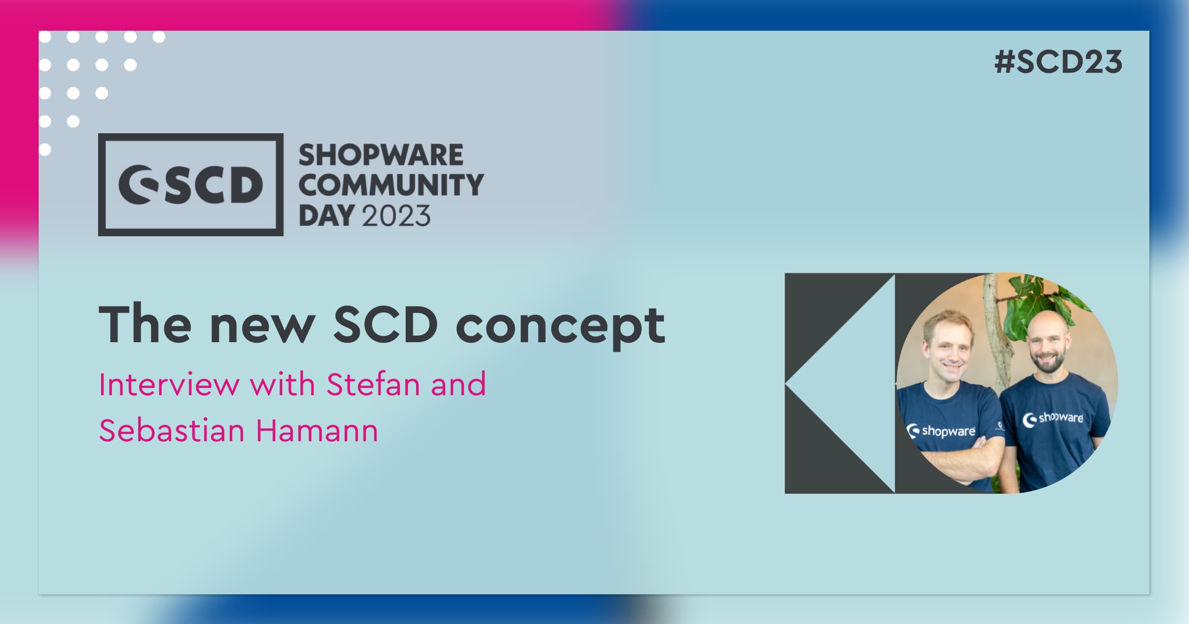 Shopware Community Day 2023: The CEOs interviewed about the new SCD ...