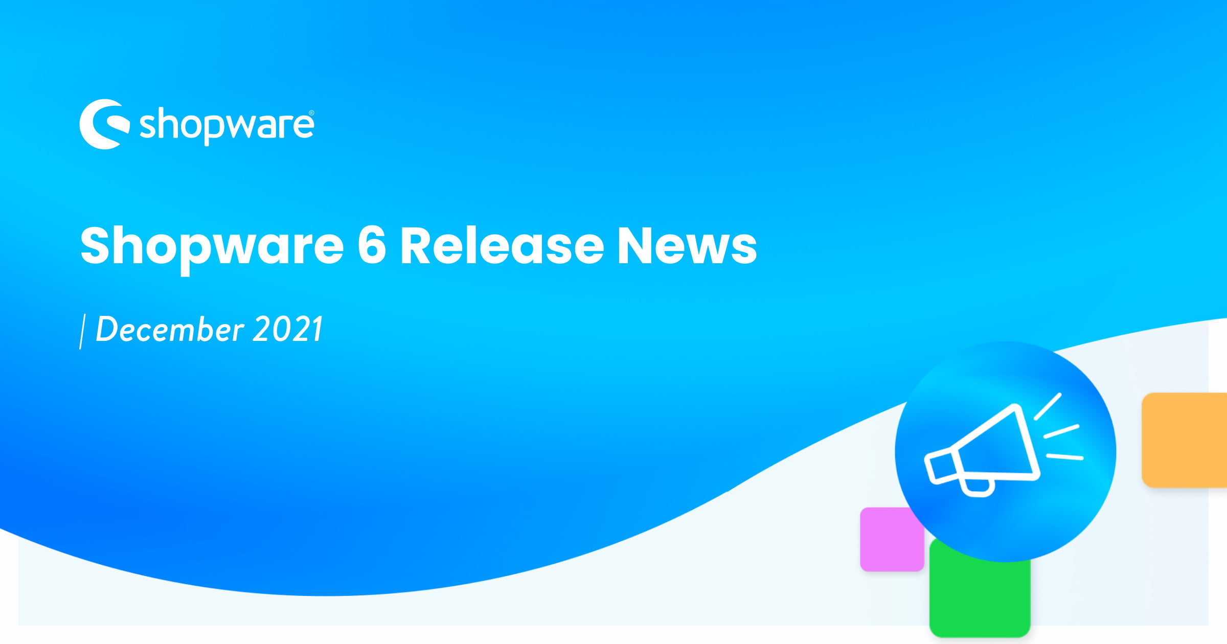 Shopware 6 – these are the new features in December 2021 | Shopware