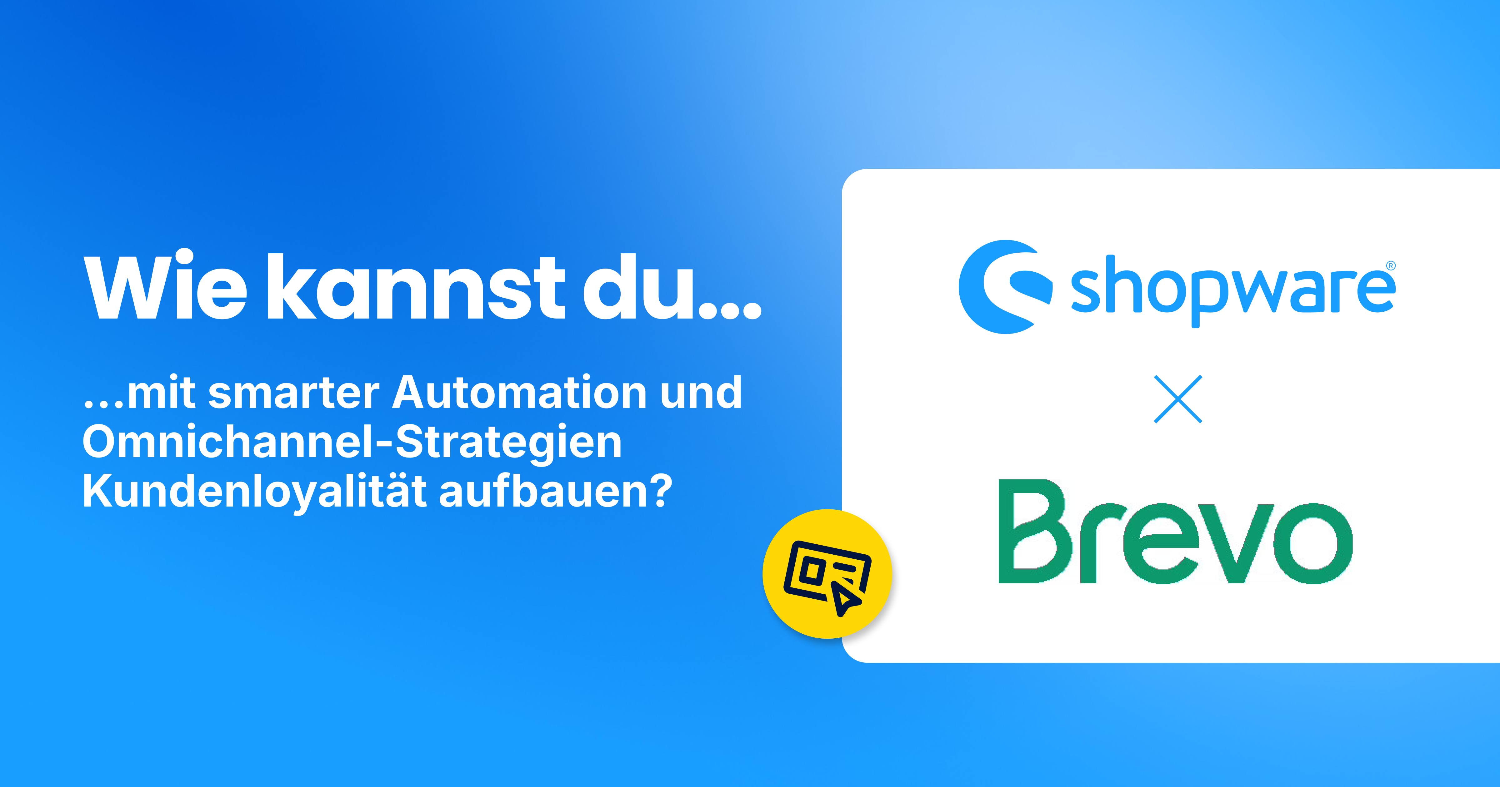 Kundenloyalität aufbauen mit Omnichannel-Strategien | Brevo x Shopware ...