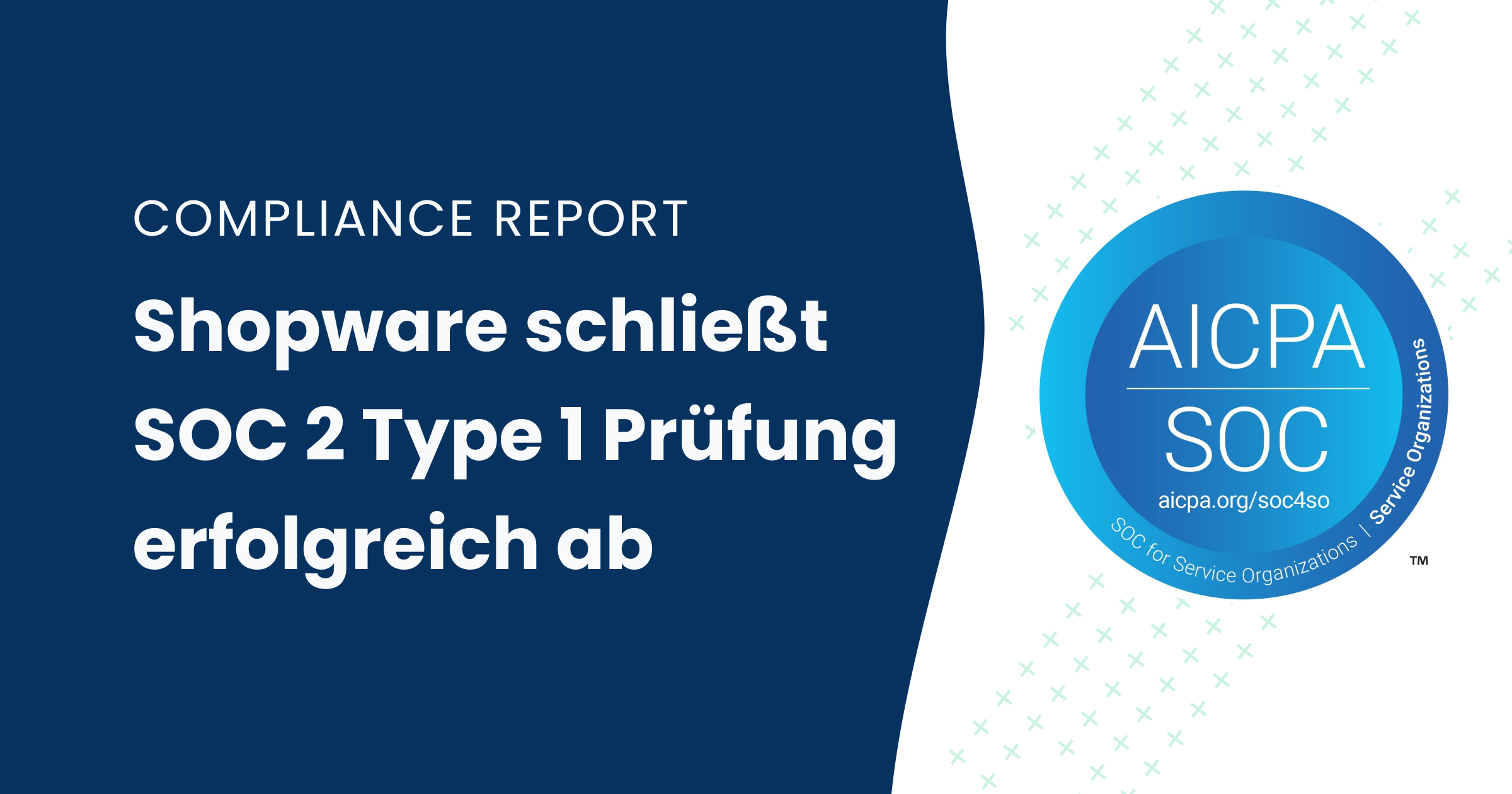 Shopware Compliance: Successful SOC-2 Type 1 Examination | Shopware