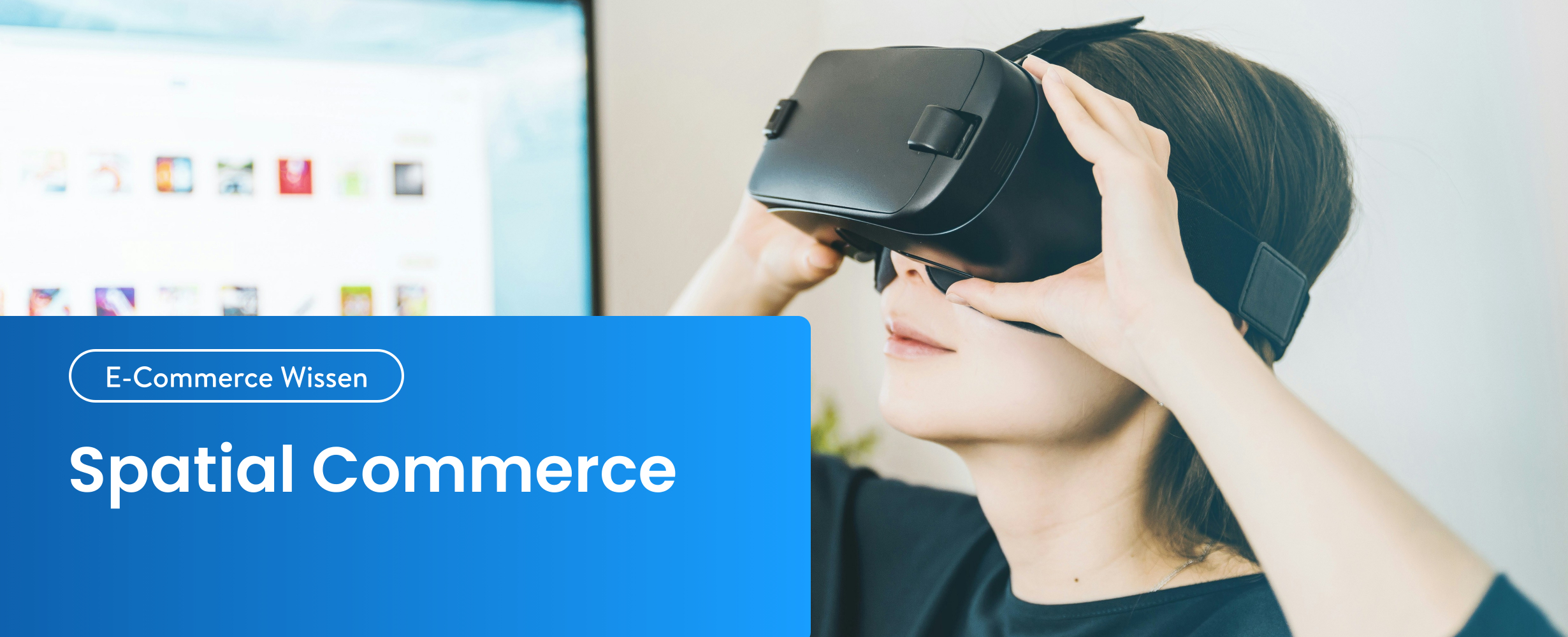 Spatial Commerce | Facts & Worth knowing | Shopware