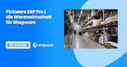 Pickware ERP Pro Die Neue Erweiterung F r Shopware Shopware