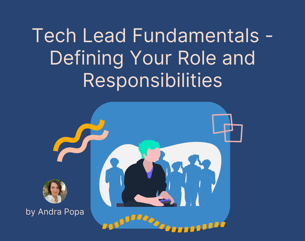 Tech Lead Fundamentals - Defining Your Role and Responsibilities - Tech ... Tech Lead Fundamentals - Defining Your Role and Responsibilities - Tech ...
