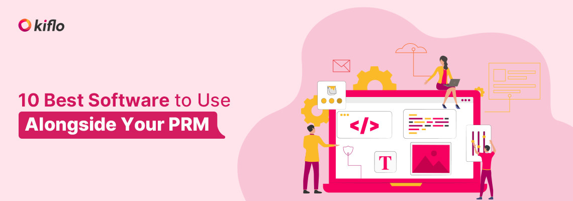 10 Best Software to Use Alongside Your PRM | Kiflo PRM