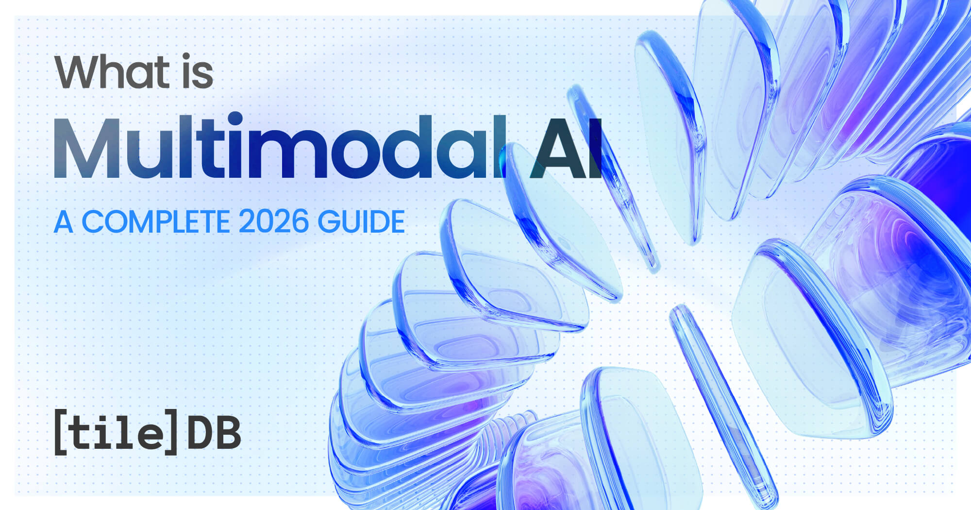 What is multimodal AI: A complete 2026 guide