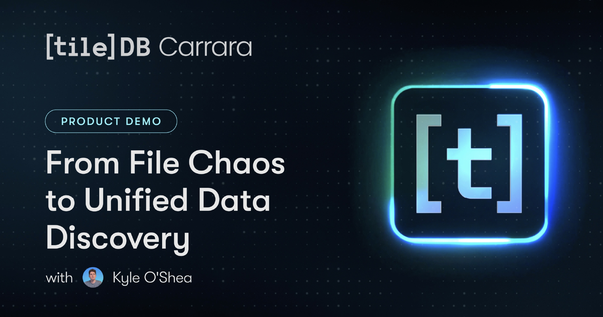 From File Chaos to Unified Data Discovery with TileDB Carrara