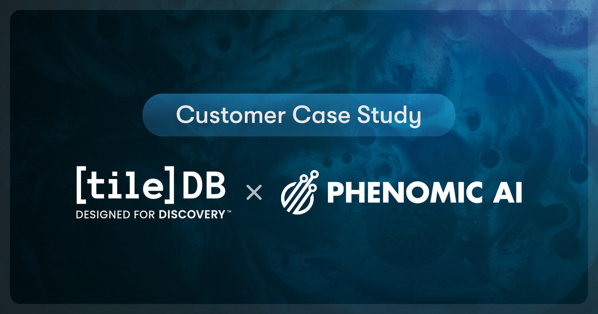 Case Study: Phenomic AI | TileDB