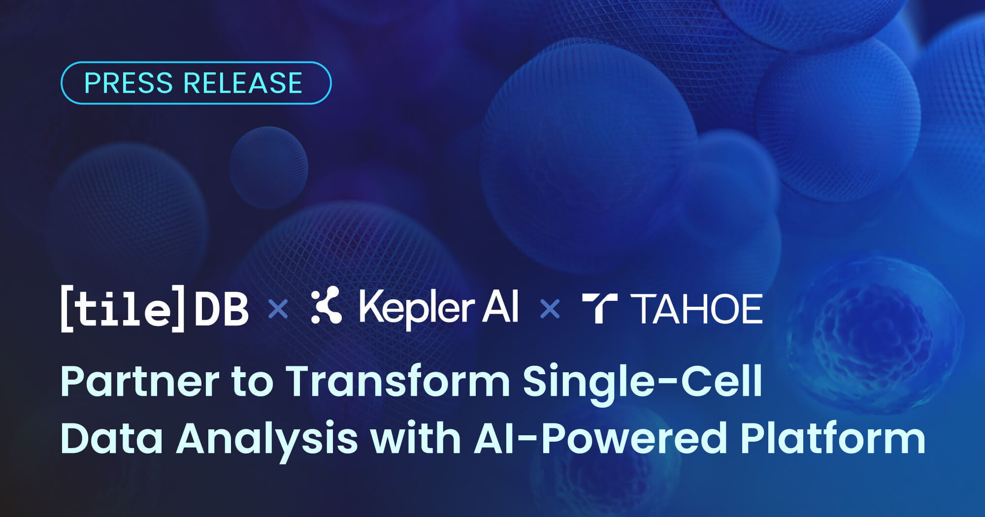 TileDB, Kepler AI, and Tahoe Therapeutics Partner to Transform Single-Cell Data Analysis with AI ...