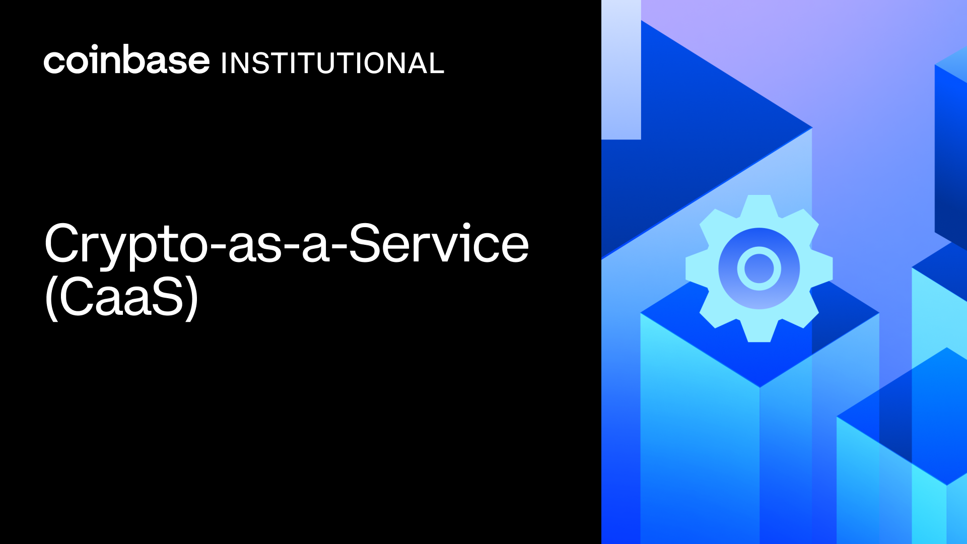 Coinbase Crypto as a Service (CaaS): All the tools you need to build digital asset products