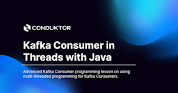 Java For Kafka Consumer In Threads Learn Apache Kafka With Conduktor