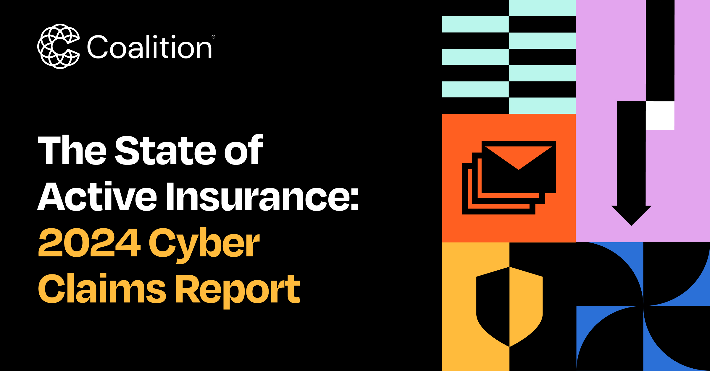 The State of Active Insurance: 2024 Cyber Claims Report The State of Active Insurance: 2024 Cyber Claims Report