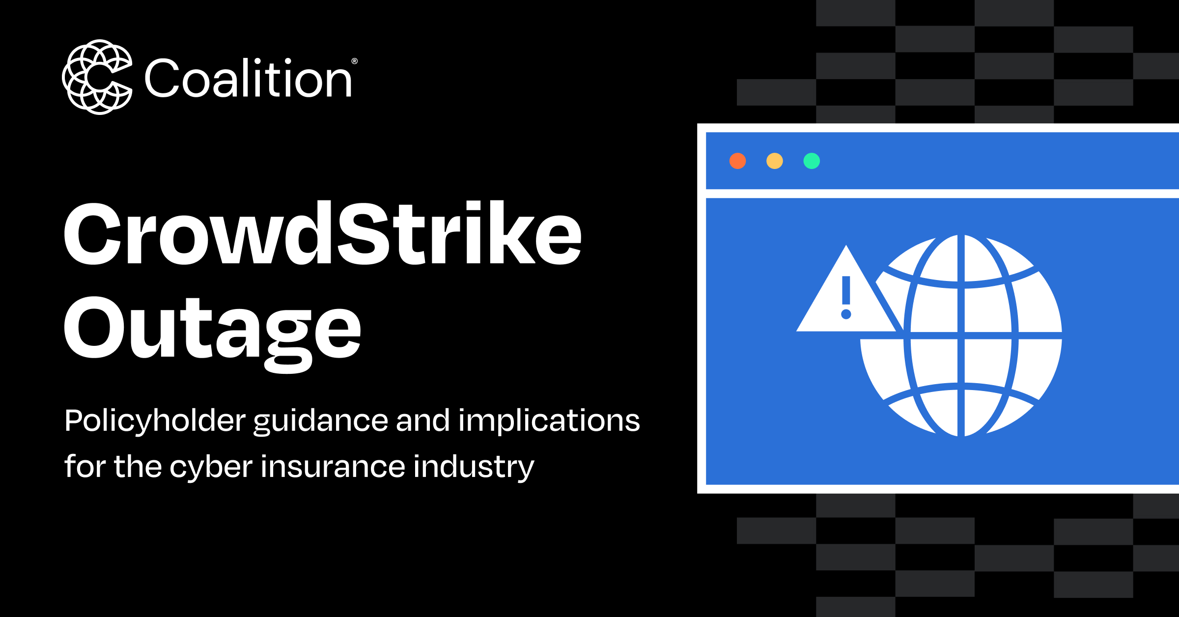 CrowdStrike Outage: Policyholder Guidance and Insurance Implications
