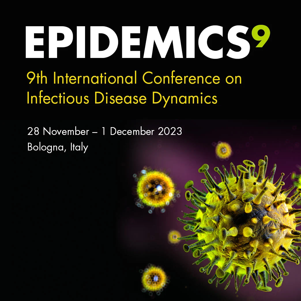 Epidemics: International Conference on Infectious Disease Dynamics ...