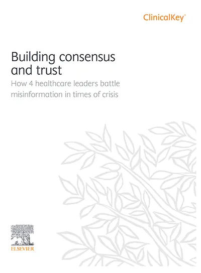 ClinicalKey | Building Consensus and Trust | Elsevier