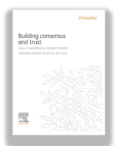 ClinicalKey | Building Consensus and Trust | Elsevier