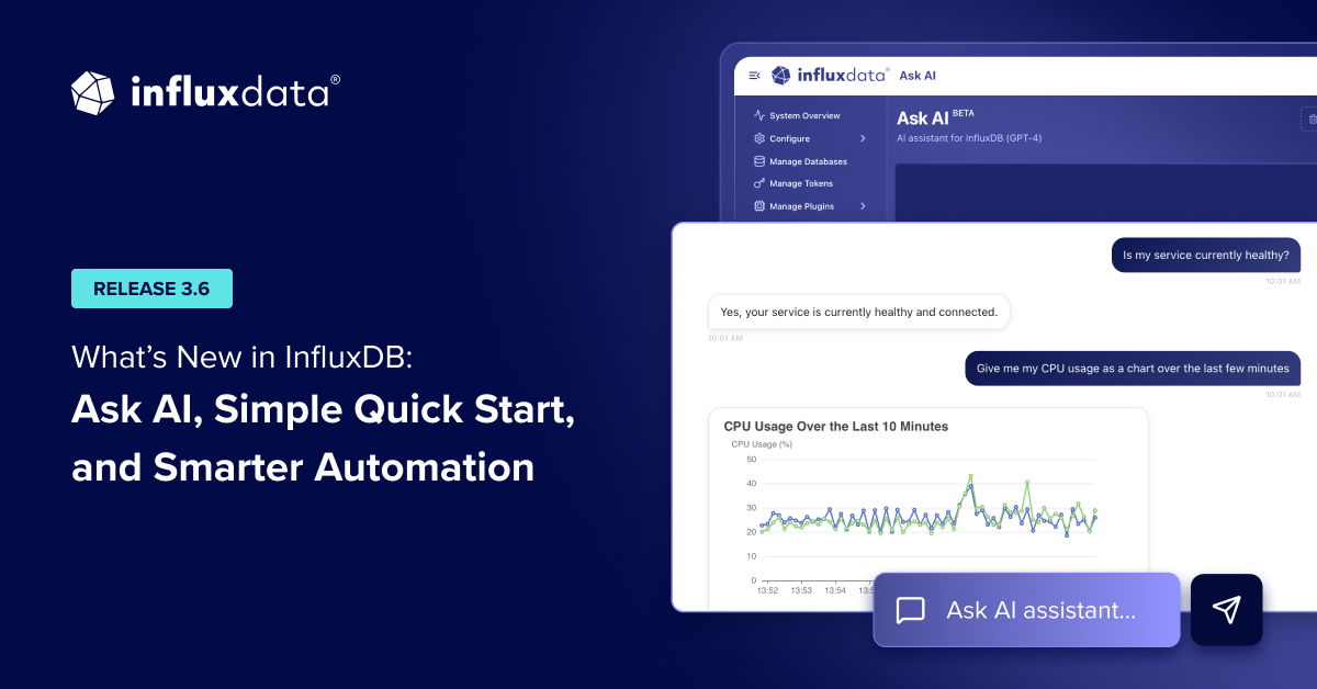 What’s New in InfluxDB 3.6: Ask AI, Simple Quick Start, and Smarter Automation | InfluxData