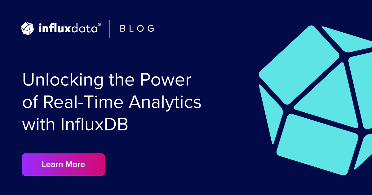 释放InfluxDB实时分析的力量 | InfluxData - InfluxDB 时序数据库