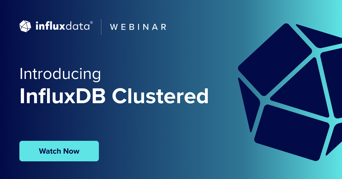 Announcing InfluxDB Clustered | InfluxData