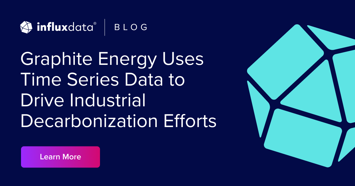 Graphite Energy Uses Time Series Data to Drive Industrial ...