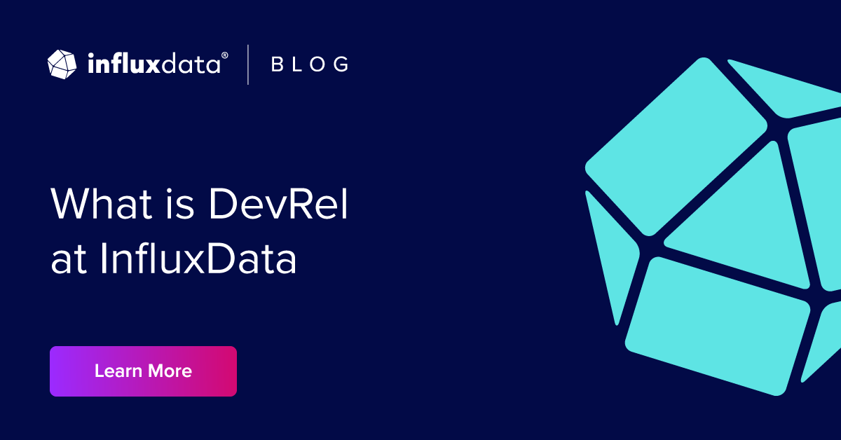 什么是InfluxData的DevRel | InfluxData - InfluxDB 时序数据库