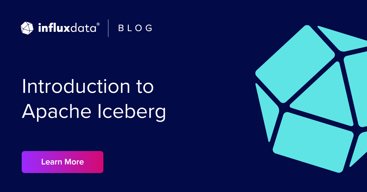 Introduction to Apache Iceberg | InfluxData