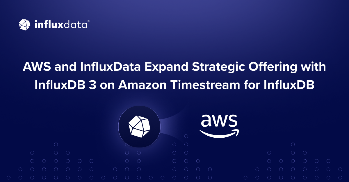 InfluxDB 3 on Amazon Timestream for InfluxDB: Real-Time Performance ...