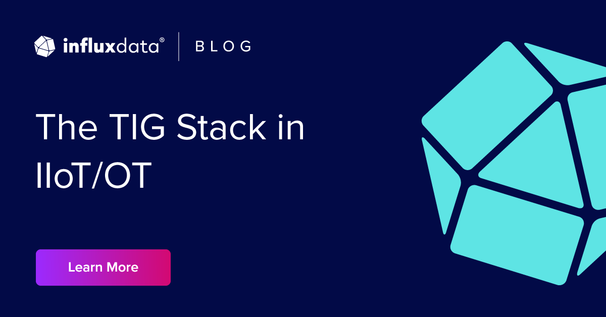 The Tig Stack In Iiotot Influxdata