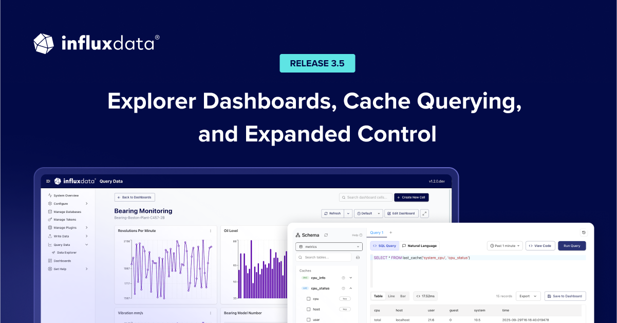 What’s New in InfluxDB 3.5: Explorer Dashboards, Cache Querying, and Expanded Control | InfluxData