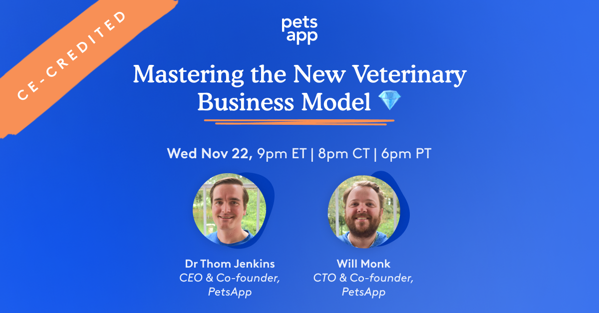 CE-Credited: Mastering the New Veterinary Business Model 💎 | PetsApp Blog