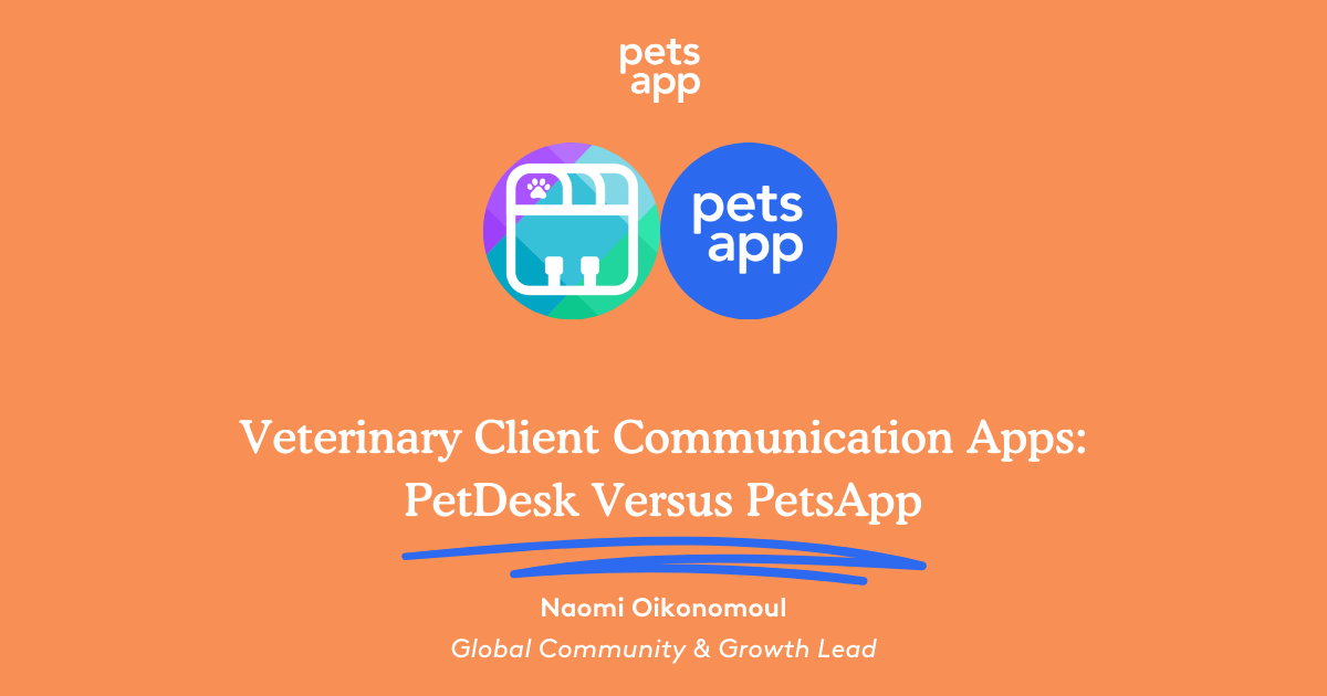 Veterinary Client Communication Apps: PetDesk Versus PetsApp | PetsApp Blog