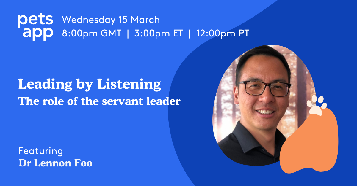 Leading by Listening - the role of the servant leader | PetsApp Blog