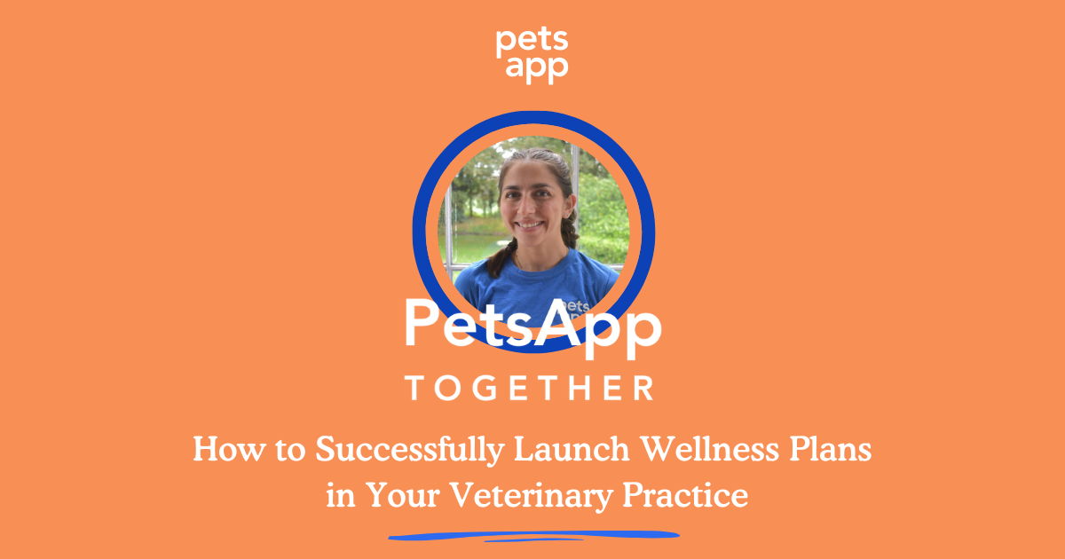 How to Successfully Launch Wellness Plans in Your Veterinary Practice ...