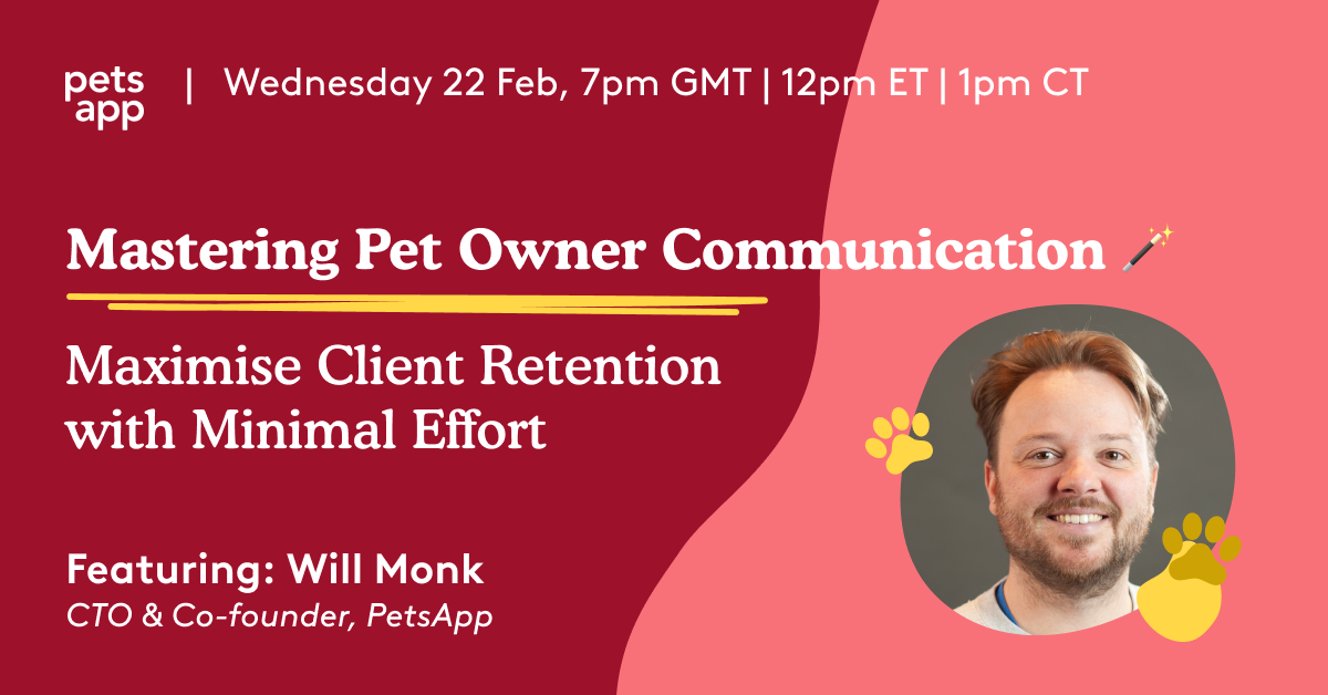 Mastering Pet Owner Communication: Maximise Client Retention with ...