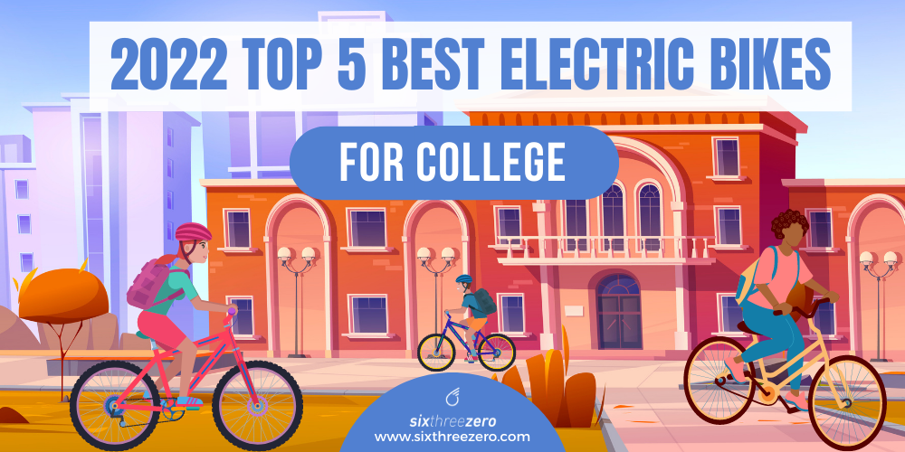2022 Top 5 Best Electric Bikes for College | Essential Ebikes to Your ...