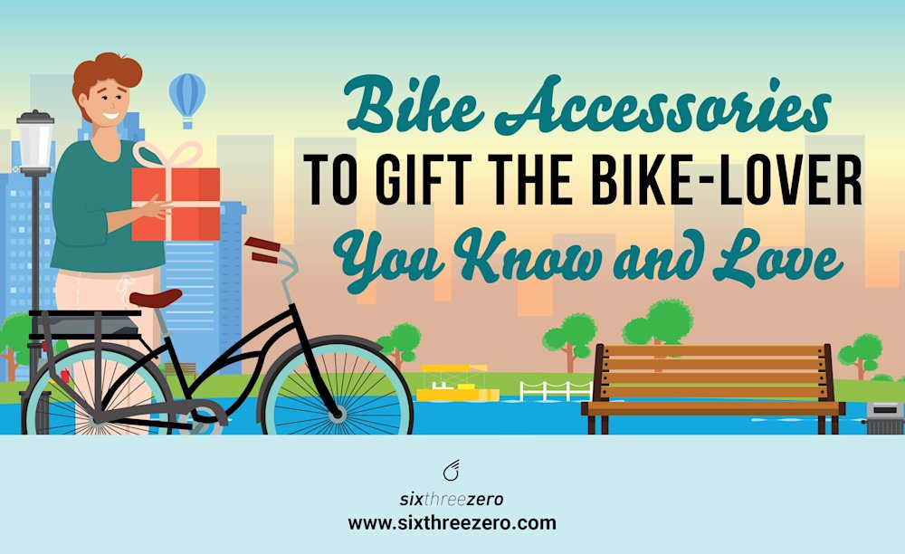 Bike Accessories to Gift the Bike-Lover You Know and Love | Perfect ...