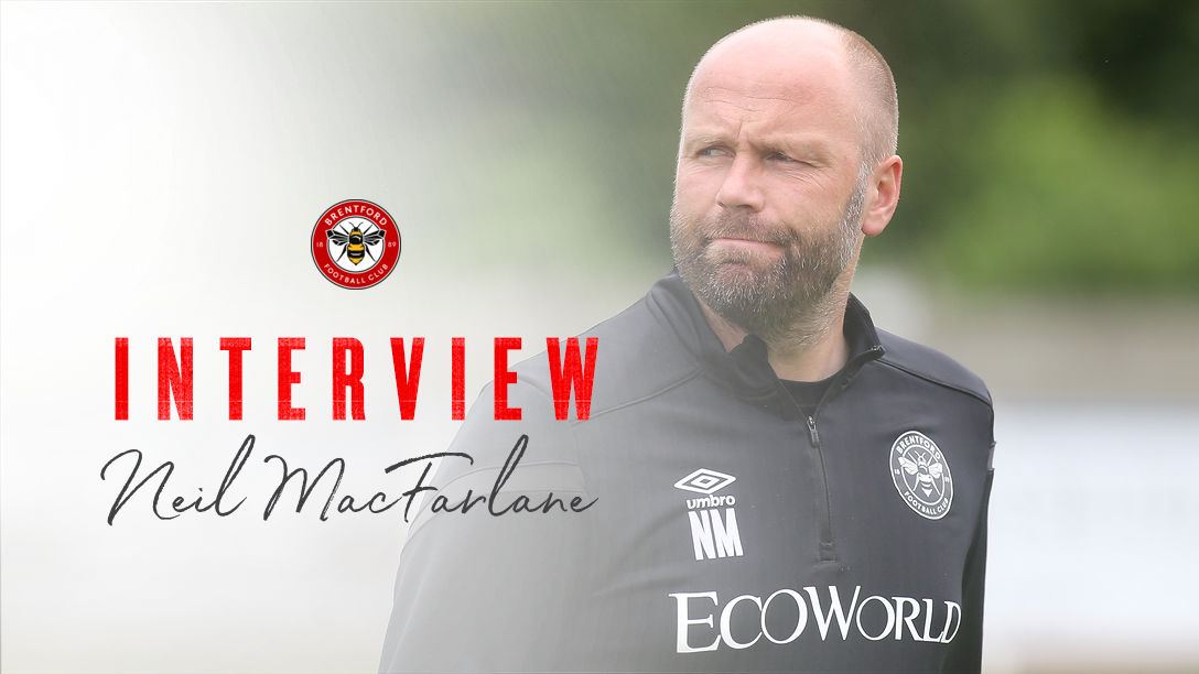 Neil MacFarlane: “It was a fantastic game of football" | Brentford FC