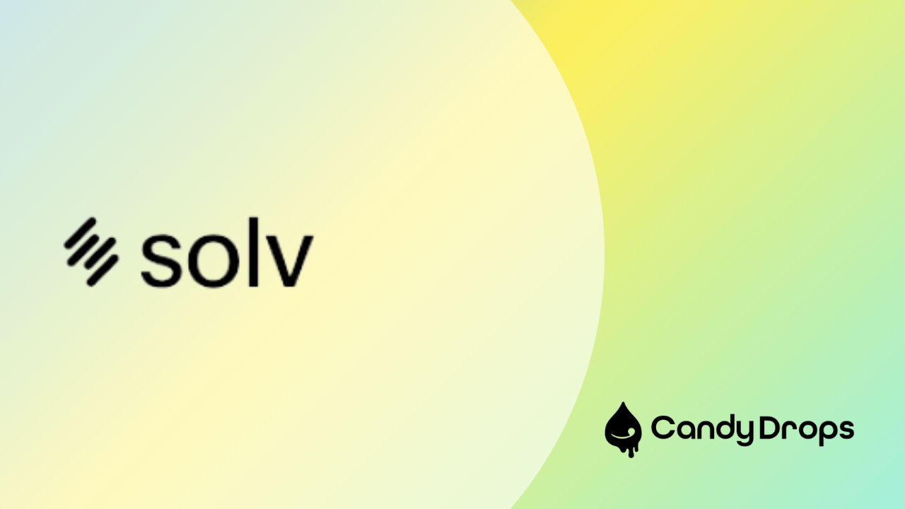 CandyDrops | Solv Protocol｜DAppsをリアルワールドデータにシームレスに接続