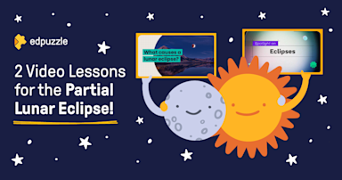 Video Lessons for the Lunar Eclipse | Edpuzzle Blog