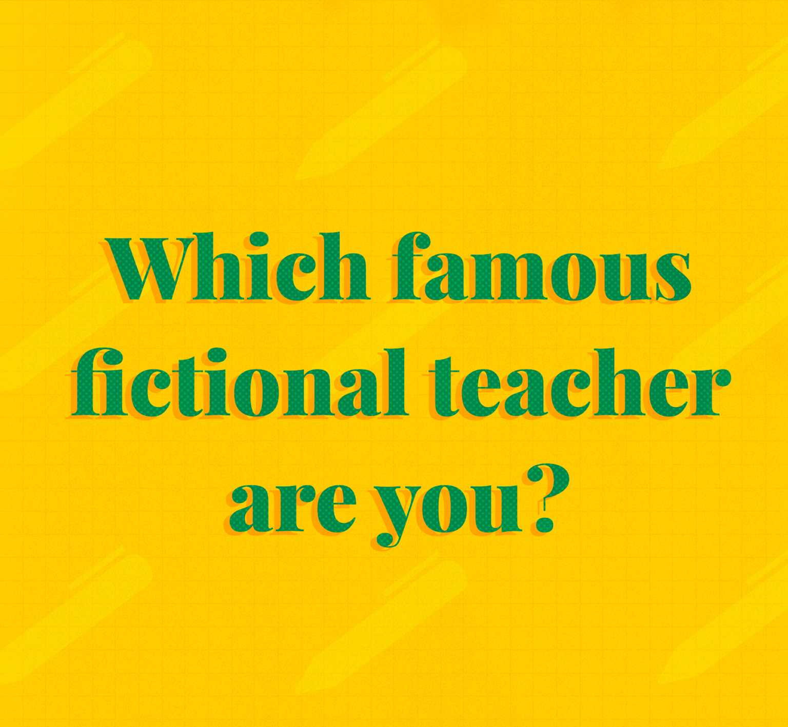 Quiz: Which famous fictional teacher are you? | Edpuzzle Blog