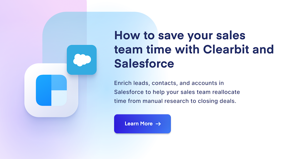 How to save your sales team time with Clearbit and Salesforce
