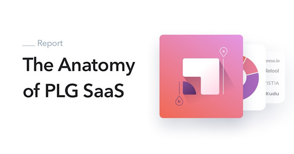 The Anatomy of PLG SaaS