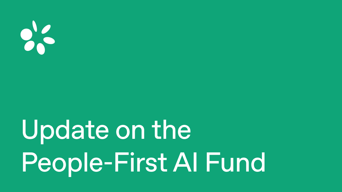 Update on the People-First AI Fund