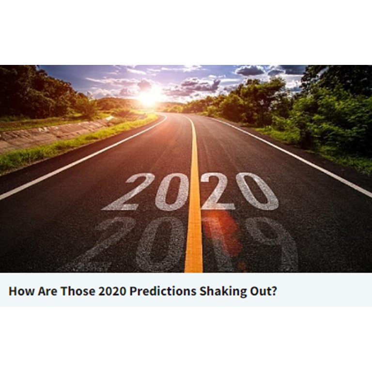 How Are Those 2020 Predictions Shaking Out?
